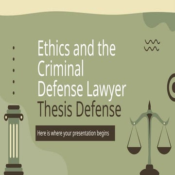Ethics and the Criminal Defense Lawyer Thesis Defense _ by Slidesgo.pptx