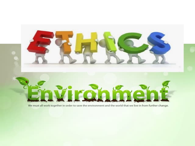 ETHICS IN BUSINESS INTERNAL AND EXTERNAL ENVIRONMENT RESPONSIBILITY IN ...