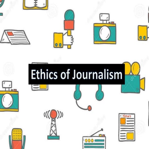 Ethics in Journalism | PPTX