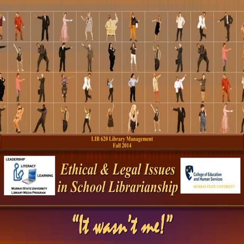 Ethical and Legal Issues in School Librarianship | PPT