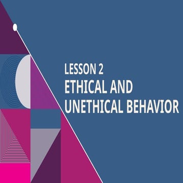 ETHICS LESSON 2.pptx ethical and unethical behaviour | PPTX