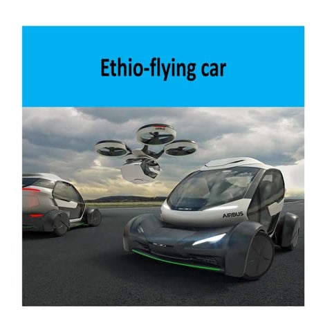 Ethio flying car | PPTX