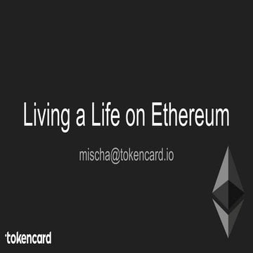 "Living a life on Ethereum" | TokenCard @ ETHLondon (May 2019) | PPT