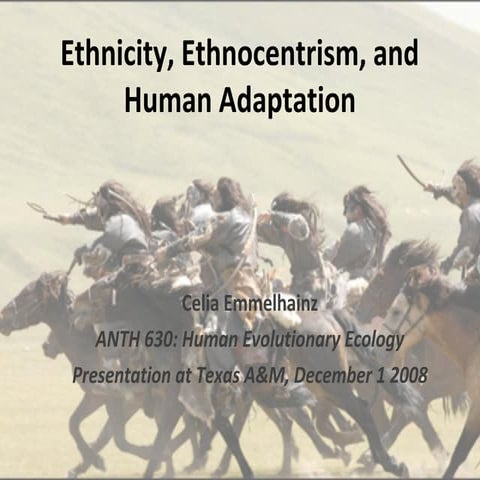 Ethnicity, Ethnocentrism and Human Adaptation | PPT