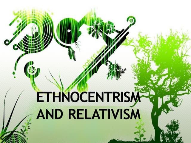 Ethnocentrism & Ethnorelativism | PPTX