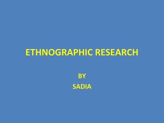 Ethnography Ethnographic Research Pptx Science