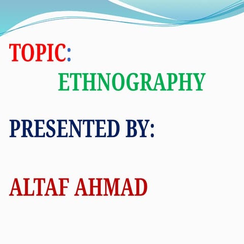 Presentation on Qualitative Research Type Ethnography | PPTX