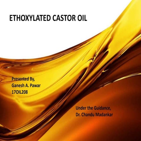 Ethoxylated castor oil | PPTX