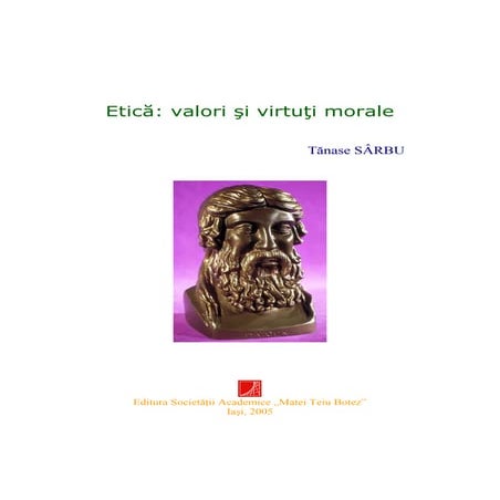 Etică valori şi virtuţi morale----- tănase sârbu | PDF