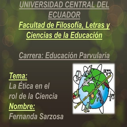 Etica en el rol de la ciencia | PPTX