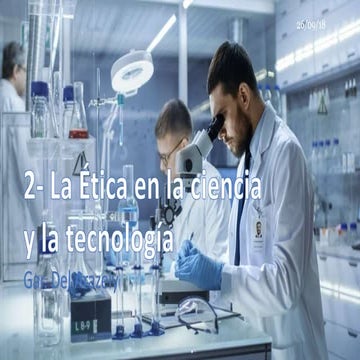 Etica en la ciencia y tecnologia | PPTX