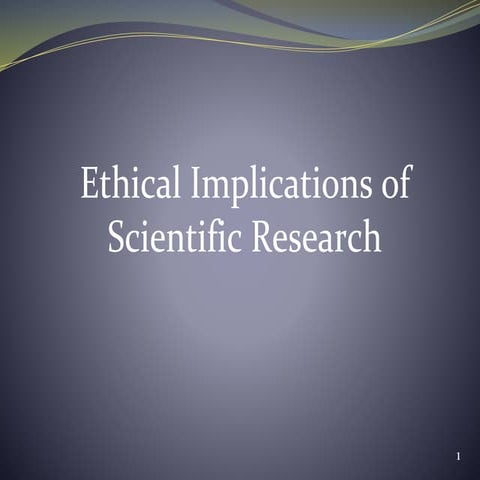 Ethical Implications of Scientific Research | PPTX