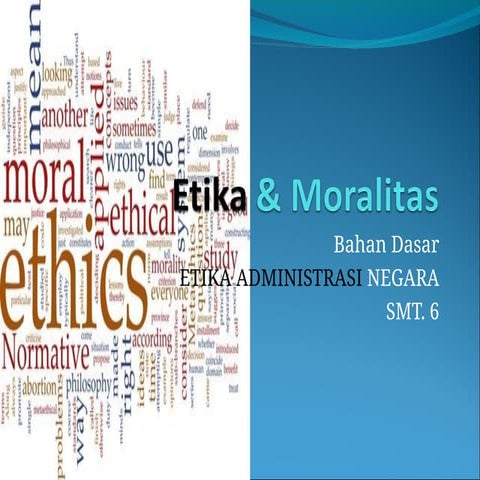 etika-moralitas untuk anak kuliah administrasi | PPT
