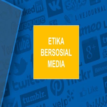 Etika Bermedia Social (1).pptx etika media | PPTX