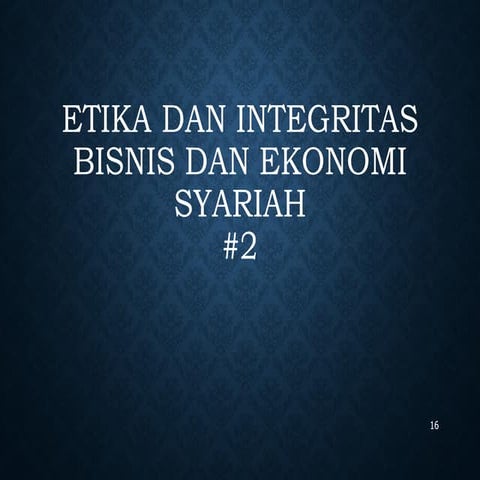 Materi Presentasi ETIKA BISNIS pertemuan 2.pdf