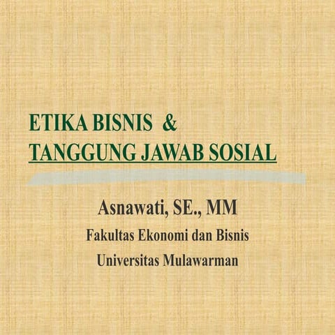 Etika bisnis dan tanggung jawab sosial.ppt