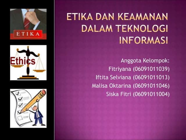 etika dalam teknologi informasi , alasan pentingnya etika | PPT