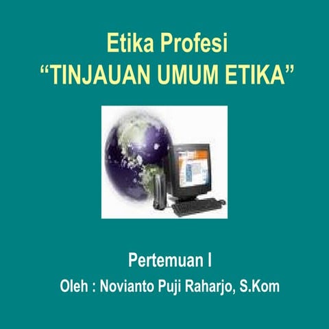 Etika profesi - pertemuan 1 | PPT