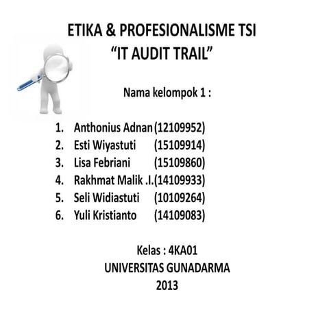 IT Audit Trail (Etika & profesionalisme TSI) | PPTX