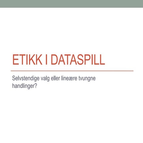 Etikk i dataspill | PPTX