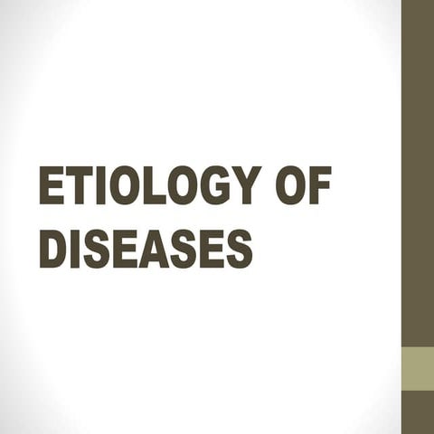Etiology of diseases(claudin.caryl) | PPTX