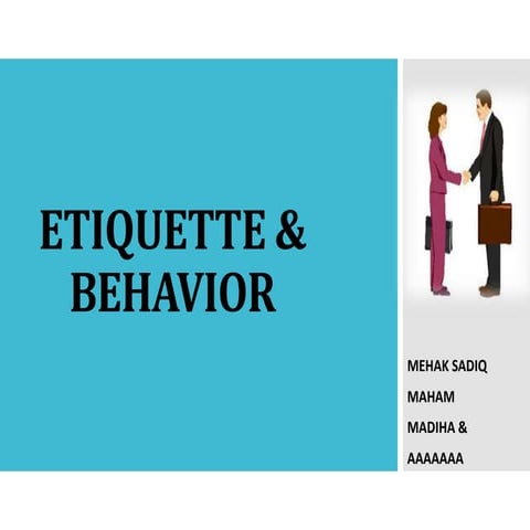 Etiquette & behavior | PPTX
