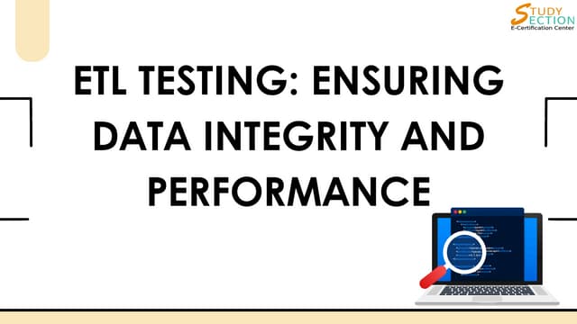 Etl Testing Ensuring Data Integrity And Performance Ppt