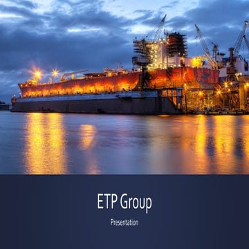 ETP Group Presentation | PPT