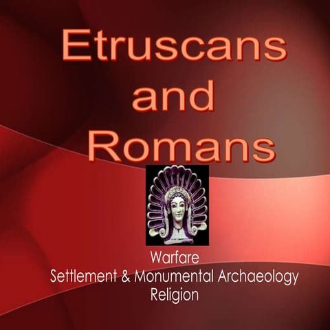 Etruscan and romans warfare, religion, settlement and monumental ...