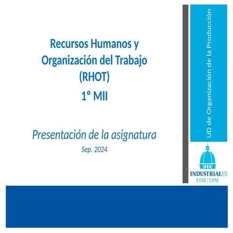 ETSII - RHOT 1MII - Presentación 2024-25 v3.pptx