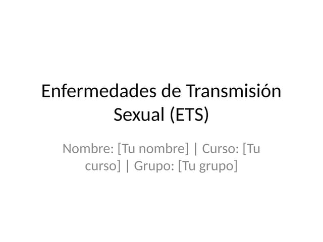 Presentacion-Enfermedades-de-Transmision-Sexual-ETS.pptx