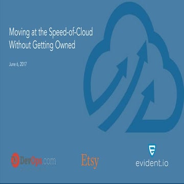 Moving at the Speed-of-Cloud Without Getting Owned | PDF