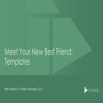 Meet Your New Best Friend: Templates | PPT