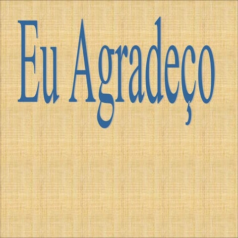 Eu agradeco | PPT