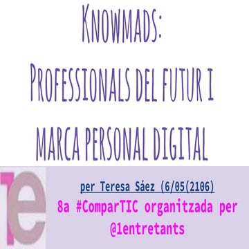 Knowmads: professionals del futur i marca personal digital | PPTX