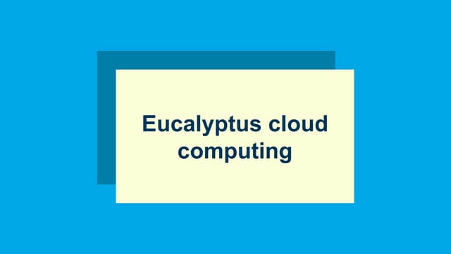 Eucalyptus Cloud Computing Pptx Computing Technology And Computing