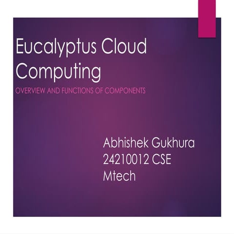 Eucalyptus_Cloud_Presentation for Mtech.pptx