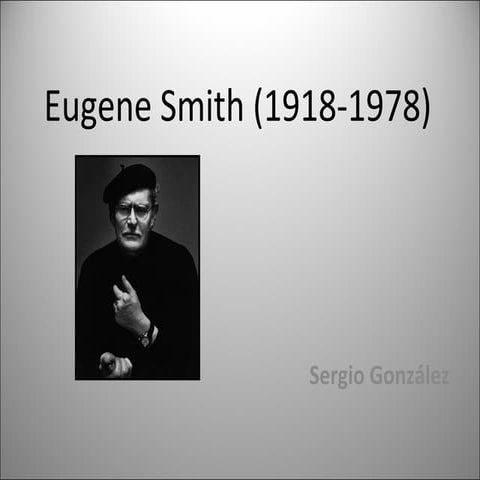 Eugene Smith (1918 1978) | PPT