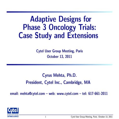 Eugm 2011 mehta - adaptive designs for phase 3 oncology trials | PPT