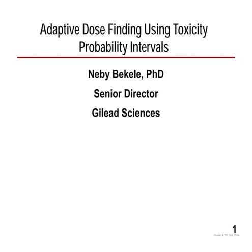 EUGM 2014 | BEKELE | Adaptive Dose Finding Using Toxicity Probability ...
