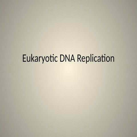 Replication process of DNA in eukayotes.pptx