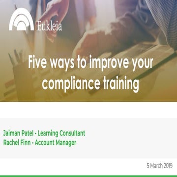 Eukleia webinar slides: 5 ways to improve your compliance training | PPT