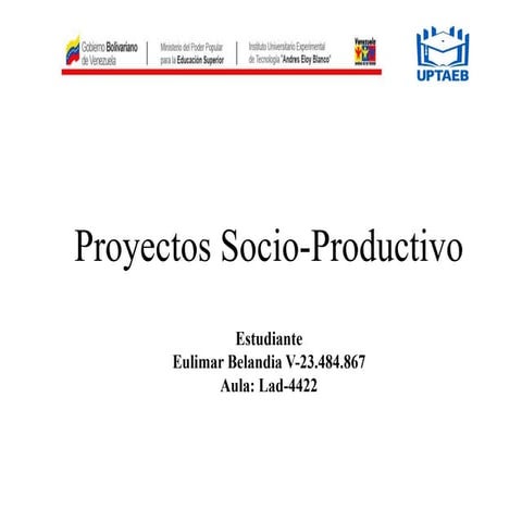 Proyecto Socioproductivo eulimar belandia | PPTX
