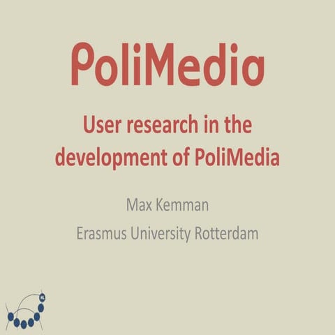 User research in the development of PoliMedia | PPT