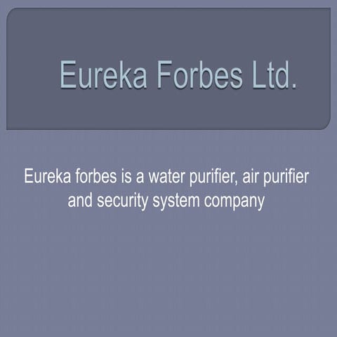 Eureka forbes ltd1 | PPTX | Chemistry | Science