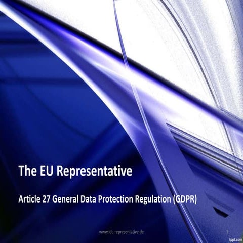 Who needs a EU representative according to GDPR article 27? | PPTX ...