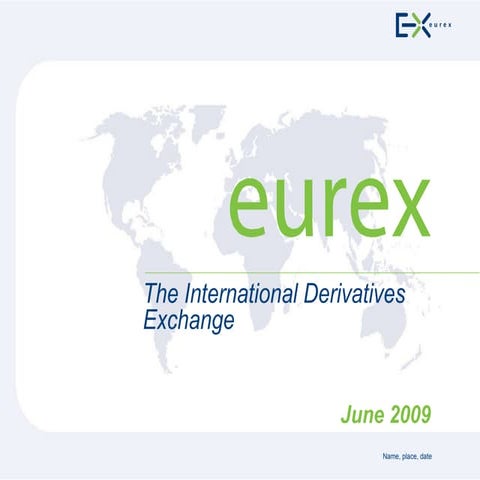 Eurex Company Presentation Product Overview 08.09