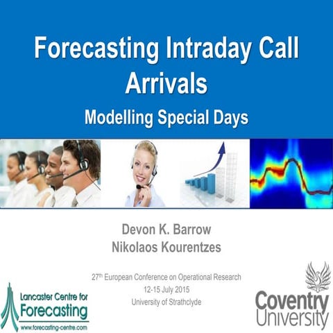 Forecasting Intraday Arrivals at a Call Centre using Neural Networks ...