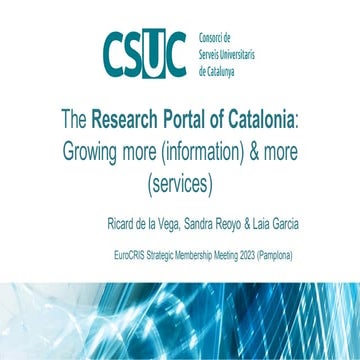 The Research Portal of Catalonia: Growing more (information) & more ...
