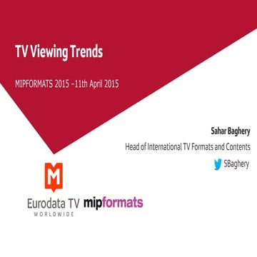 Eurodata tv tv viewing trends mip formats 11042015 abstract | PPT